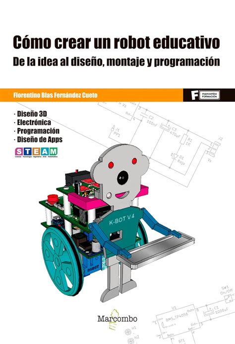 Cómo Crear Un Robot Educativo Fernández Cueto Florentino Blas