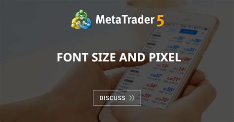 Font Size And Pixel Day Trading General Mql5 Programming Forum