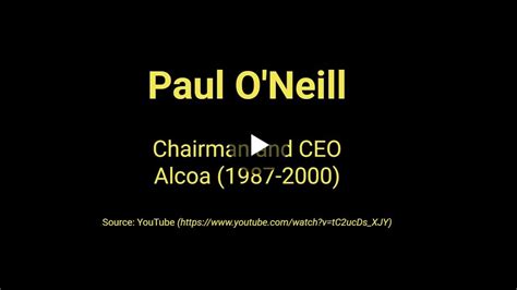 𝐼𝑑 𝑙𝑖𝑘𝑒 𝑡𝑜 𝑡𝑎𝑙𝑘 𝑡𝑜 𝑦𝑜𝑢 𝑎𝑏𝑜𝑢𝑡 𝑤𝑜𝑟𝑘𝑒𝑟 𝑠𝑎𝑓𝑒𝑡𝑦 In 1987 When Paul Oneill Became Ceo Of Alcoa
