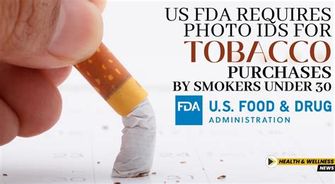 Us Fda Requires Photo Ids For Tobacco Purchases By Smokers Under 30