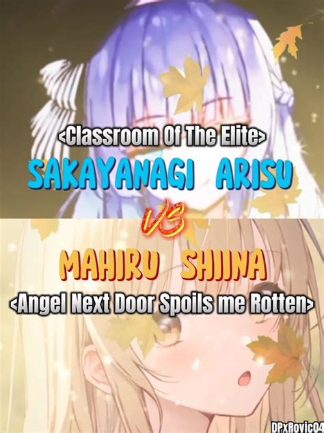 Sakayanagi Arisu Classroom Of The Elite Vs Mahiru Shiina Angel Next