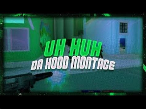 Uh Huh Da Hood Montage Youtube
