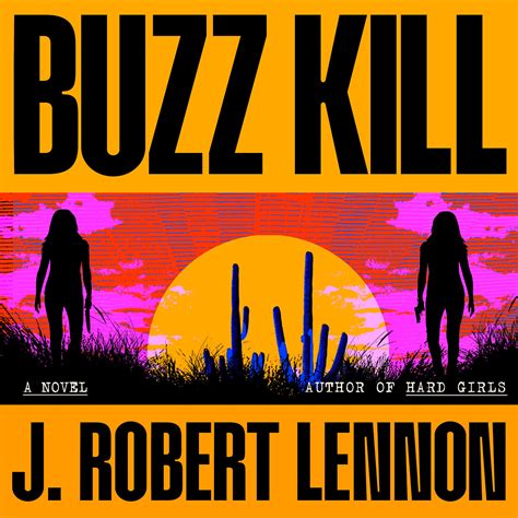 Buzz Kill By J Robert Lennon Hachette Book Group
