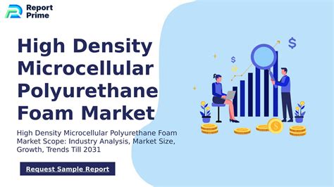 Global High Density Microcellular Polyurethane Foam Market Cagr 148 By Reportprime Issuu