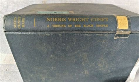 Norris Wright Cuney A Tribune Of The Black People By Maud Cuney Hare 4648926447