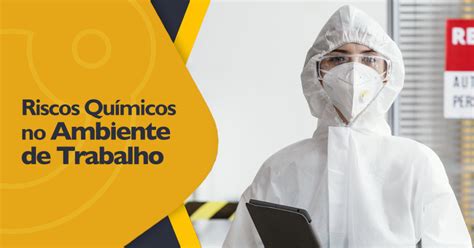 Como Identificar E Prevenir Riscos Químicos No Ambiente De Trabalho