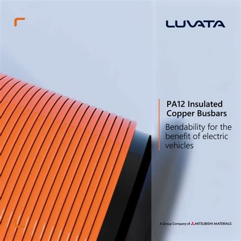 Luvata Pori Oy On Linkedin Pa12 Insulated Copper Busbars Welcome To The Future Of Evs
