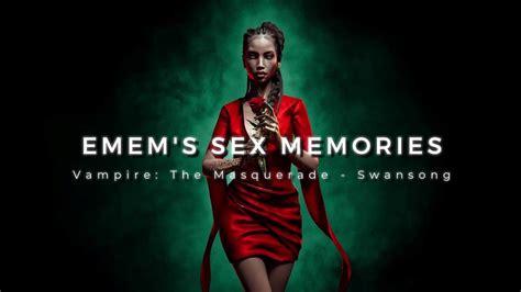 Swansong Emems Sex Memories Youtube