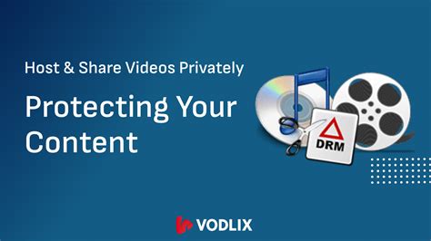 Secure Your Content Host And Share Videos Privately With Vodlixs Drm
