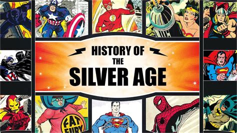 History Of The Silver Age Of Comics Youtube