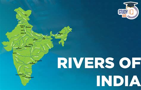 Rivers Of India List With Map From Ganga To Godavari River System