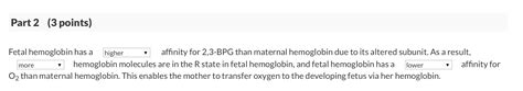 Solved Part 2 3 ﻿points Fetal Hemoglobin Has A Affinity For