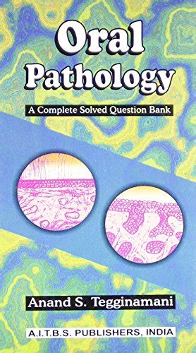 Oral Pathology A Complete Solved Question Bank 9788174733962 Abebooks