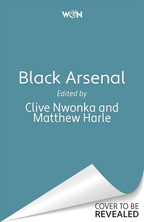 Black Arsenal Uk Nwonka Clive Chijioke Harle Matthew 9781399613736 Books