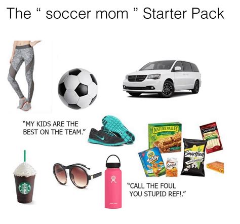 The Soccer Mom Starter Pack R Starterpacks
