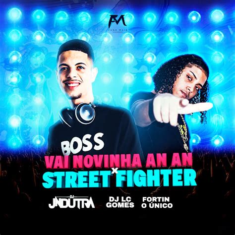 Vai Novinha Ah Ah Ah X Street Fighter Youtube Music