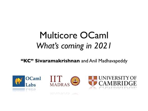 Multicore Ocaml Whats Coming In 2021 Rocaml
