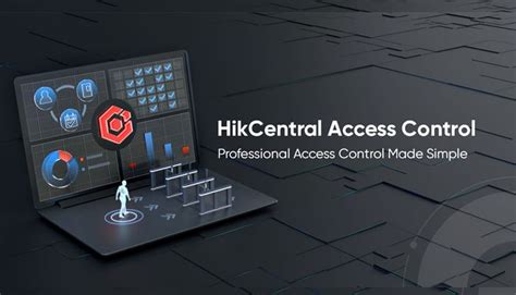 New Hikvision Hikcentral Software Makes Access Control And Time Attendance Management Easy