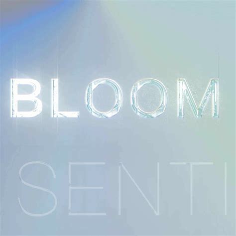 Senti Bloom Seelen