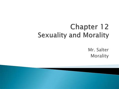 Ppt Chapter 12 Sexuality And Morality Powerpoint Presentation Free