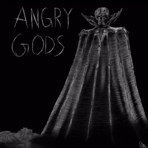 Stream Angry Gods We Can Rule Them Like Gods X Dude Lets Kill The