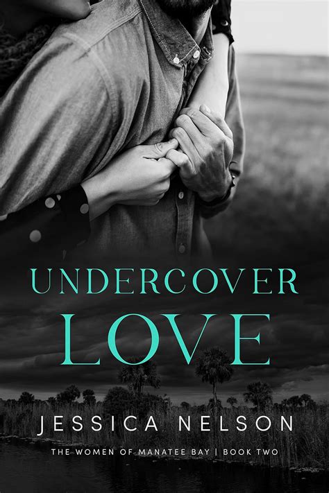 Undercover Love The Women Of Manatee Bay Book 2 Ebook