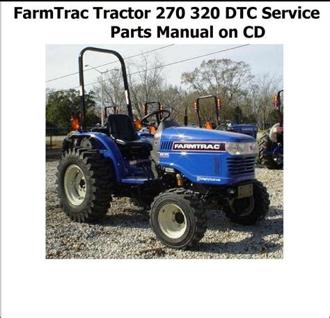 Tractor Service Parts Manual Fits Farmtrac Tractor 270 And 320 Dtc Ebay