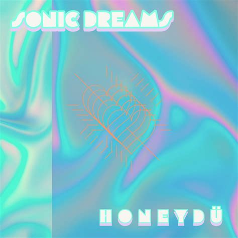 Sonic Dreams Honeydü