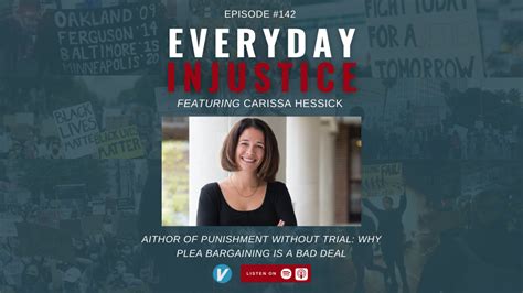 Everyday Injustice Podcast Episode 142 Carissa Hessick Discusses