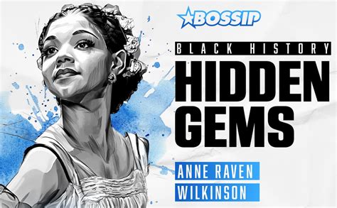 Bossips Black History Hidden Gems Anne Raven Wilkinson