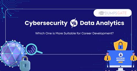 Cybersecurity Vs Data Analytics Which One Is More Suitable For Career Development