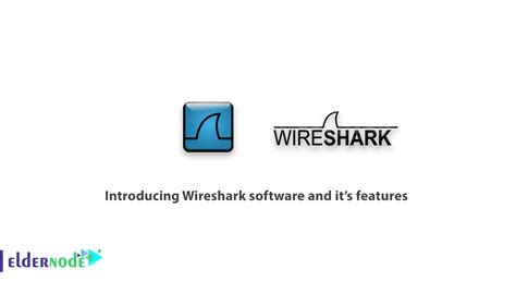 Introducing Wireshark Software And Its Features Wireshark Features