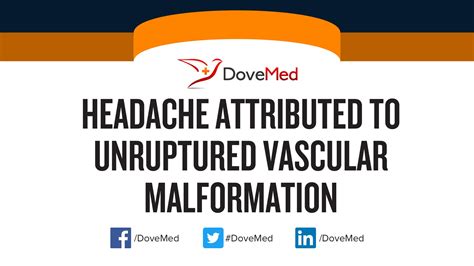 Headache Attributed To Unruptured Vascular Malformation