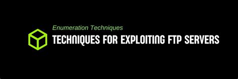 techniques for exploiting ftp servers by hacker halt medium