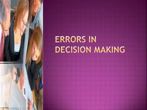 Errors In Decision Making Pptx