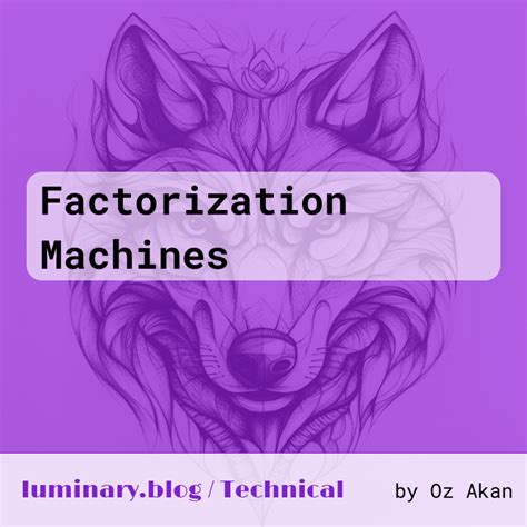 Factorization Machines • Luminaryblog