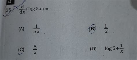 35 Dxd Log5xa 5x1 B X1 C X5 D Log5x1 Filo