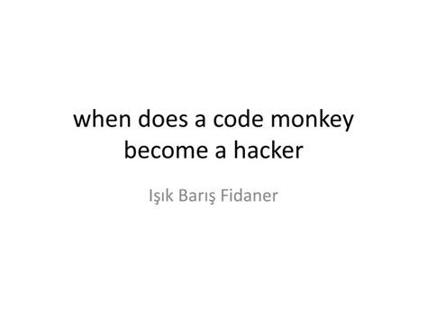 PPT When Does A Code Monkey Become A Hacker PowerPoint Presentation Free Download ID 5998704