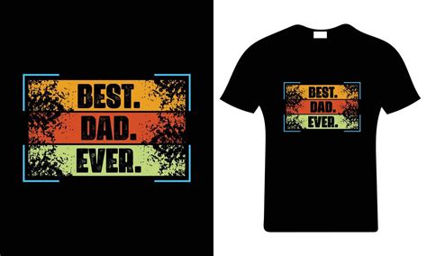 Best Dad Ever Vector Print Fathers Day T Shirt Design Template