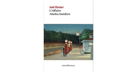 Laffaire Alaska Sanders By Joël Dicker
