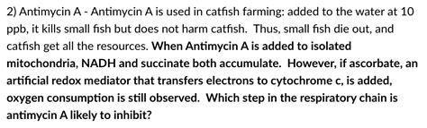 Solved 2 Antimycin A Antimycin A Is Used In Catfish