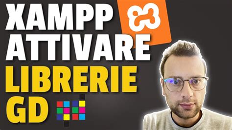 Php Gd Attivare Gd Libraries Su Xampp Youtube