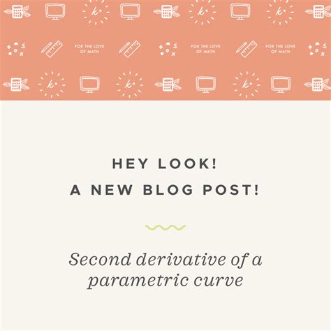 How To Find The Second Derivative Of A Parametric Curve — Krista King Math Online Math Help
