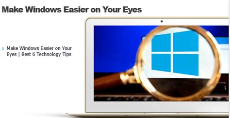Make Windows Easier On Your Eyes Best 6 Technology Tips