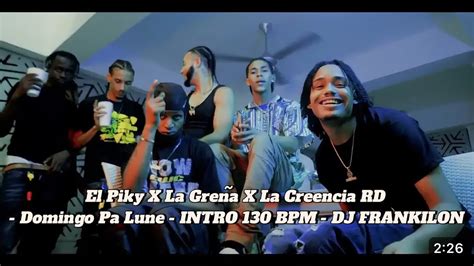 El Piky X La Greña X La Creencia Rd Domingo Pa Lune Intro 130 Bpm
