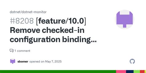 Feature100 Remove Checked In Configuration Binding Generated Sources · Issue 8208 · Dotnet