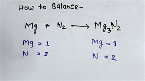 How To Balance Mg N2 Mg3n2 L Balancingchemicalequations Youtube