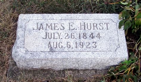 James Elbert Hurst 1844 1923 Memorial Find A Grave