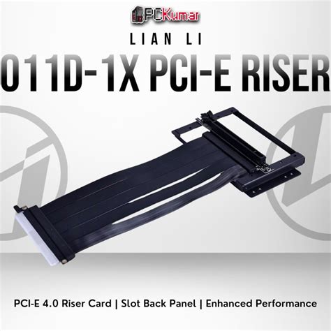 Lian Li O11d 1x 40 Pci E Riser Card 4 0 Pci E Slot Back Panel