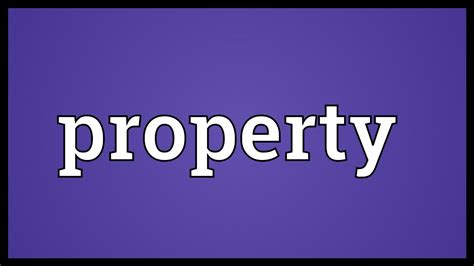 Property Meaning Youtube